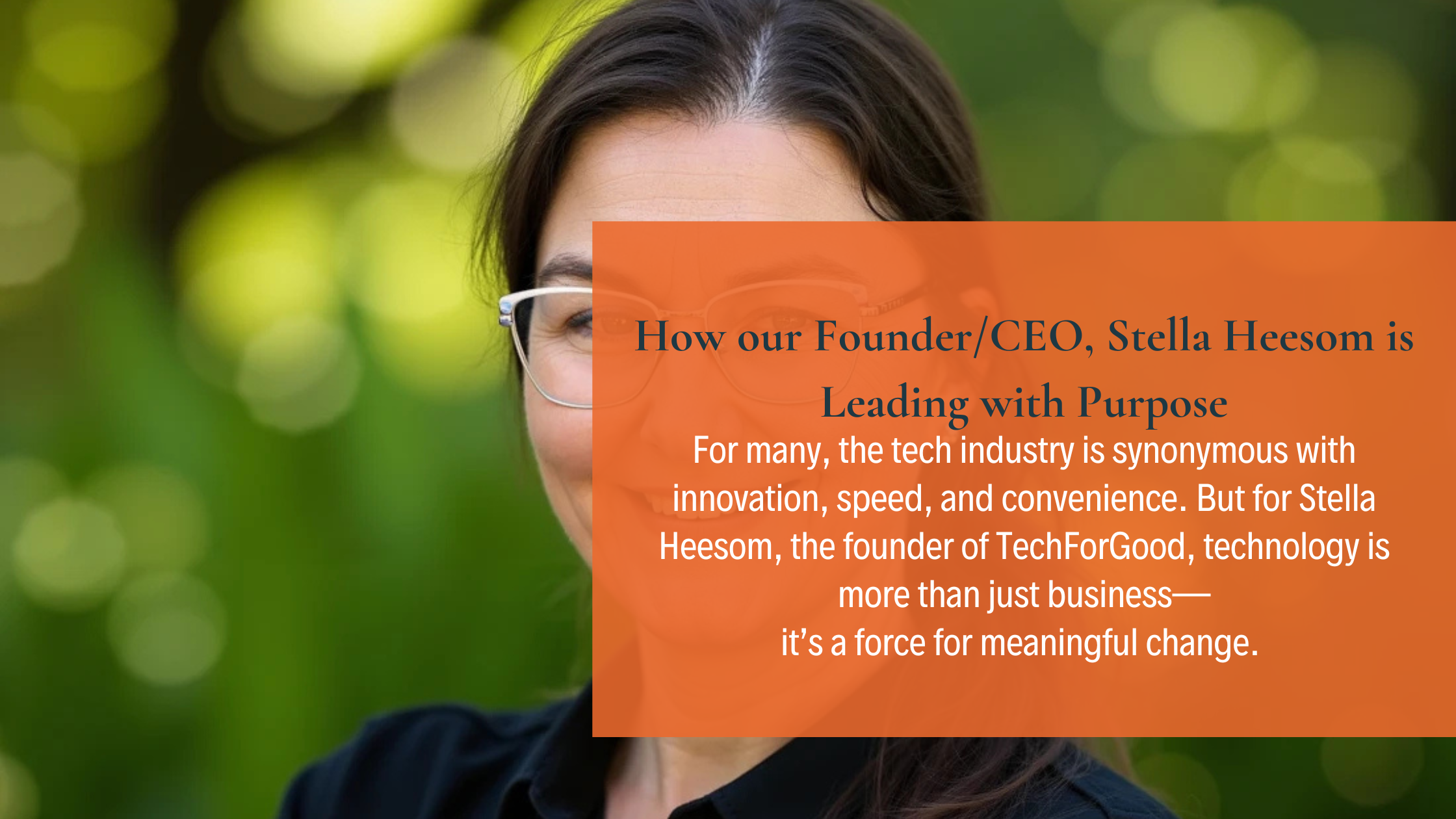 How our Founder/CEO, Stella Heesom is Leading with Purpose - TechForGood